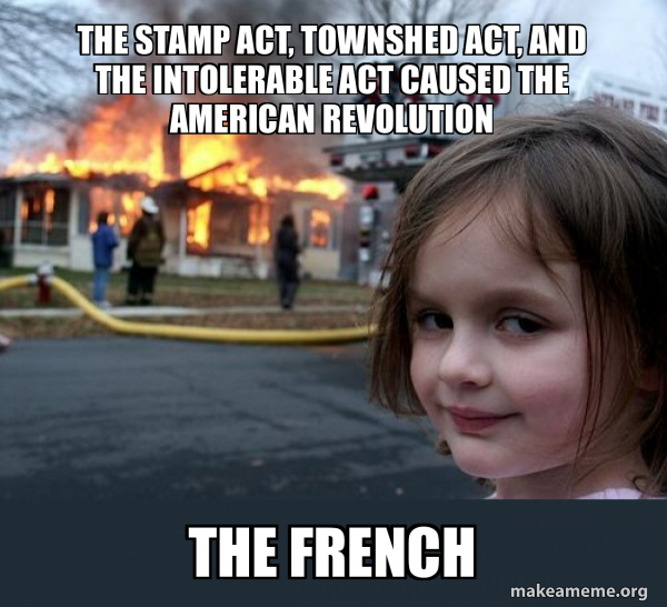 the stamp act, townshed act, and the intolerable act caused the ...