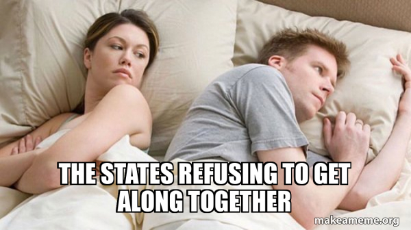 the states refusing to get along together - Couple thinking in bed Meme ...