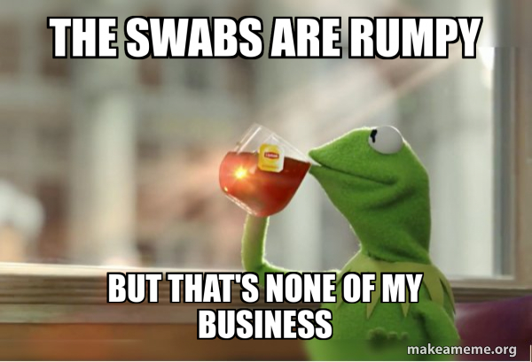 the swabs are rumpy But That's None Of My Business - Kermit Drinking ...