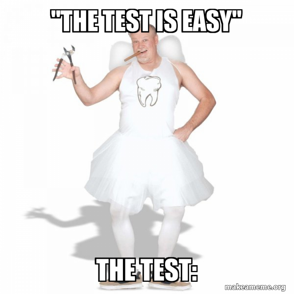 "The test is easy" The test: - Tooth Fairy Meme Generator