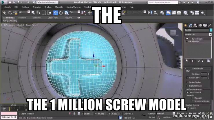 THE THE 1 MILLION SCREW MODEL Meme Generator