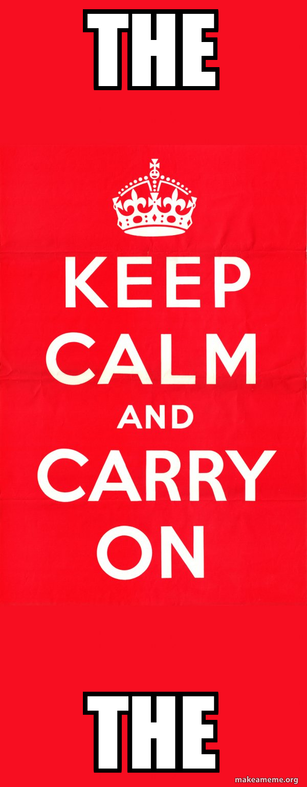 The The - Keep Calm and Carry On Meme Generator