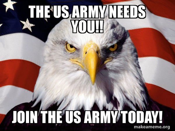 The US army needs you!! Join the US army today! - American Pride Eagle ...