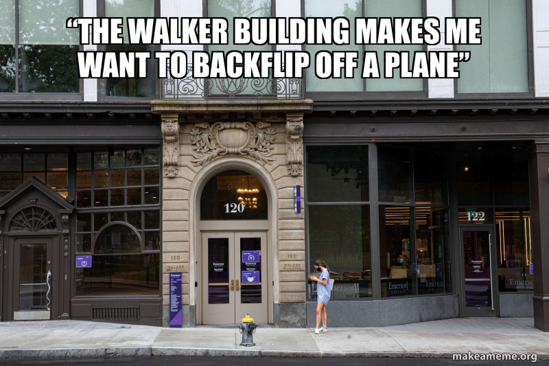 “The walker BUILDING makes me want to backflip off a plane” Meme Generator