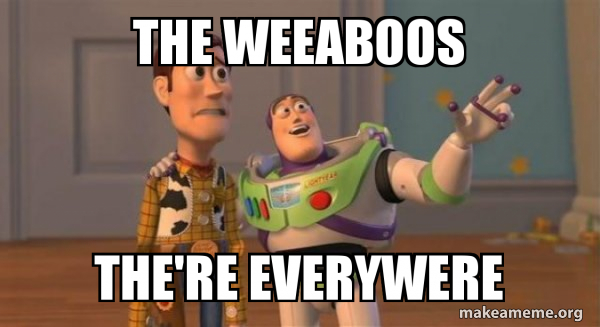 The Weeaboos THE'RE EVERYWERE - Buzz and Woody (Toy Story) Meme Meme ...