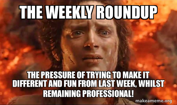 The Weekly Roundup The pressure of trying to make it different and fun ...
