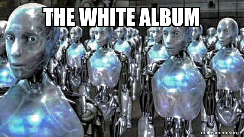 The white album Meme Generator
