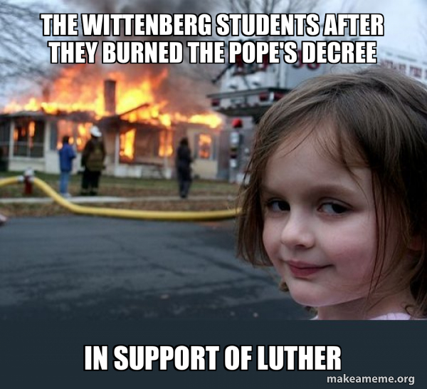 The Wittenberg students after they burned the Pope's decree in support ...