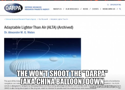THE WON'T SHOOT THE "DARPA" (aka china balloon) down Meme Generator