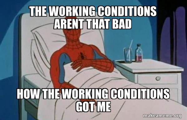 The working conditions arent that bad How the working conditions got me ...