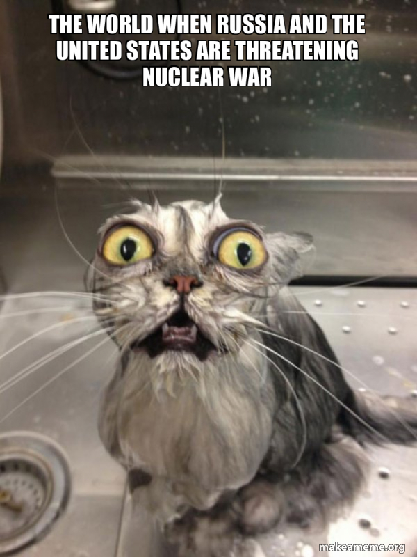 The world when Russia and The United States are threatening nuclear war ...