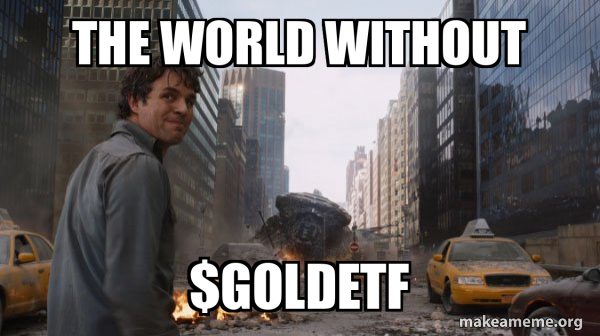 The world without $GOLDETF - That's My Secret Meme Generator