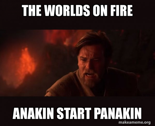 the worlds on fire anakin start panakin - Obi-Wan Kenobi - You Were The ...