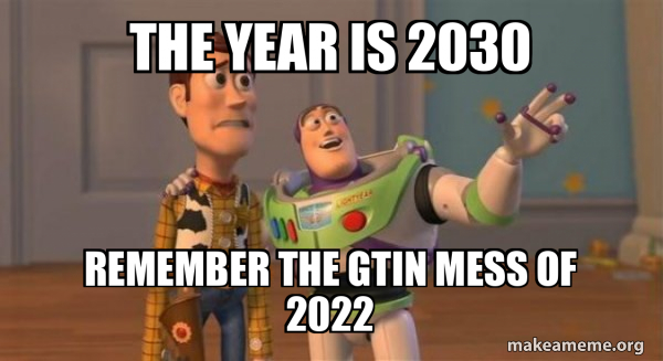 The year is 2030 Remember the GTIN mess of 2022 - Buzz and Woody (Toy ...