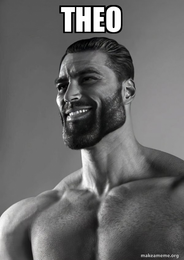 Theo - Gigachad Meme Generator
