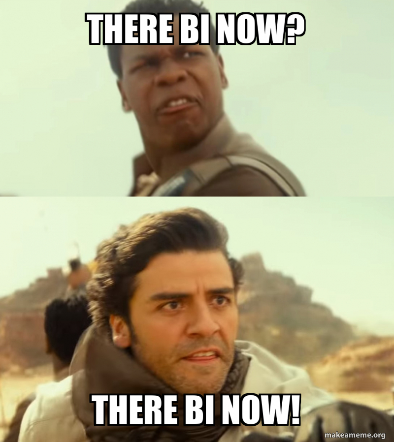 There BI NOW? THERE BI NOW! Meme Generator