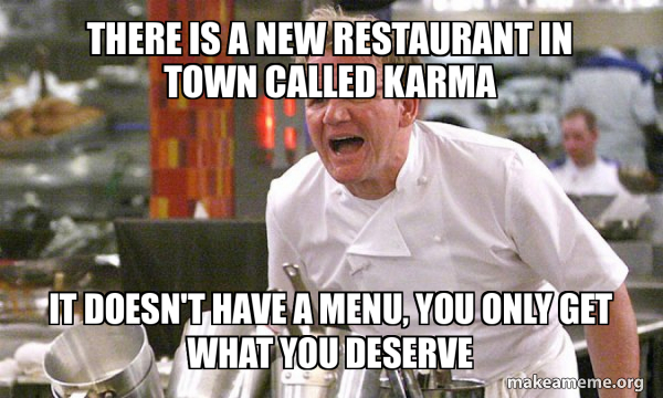 there is a new restaurant in town called karma it doesn't have a menu ...