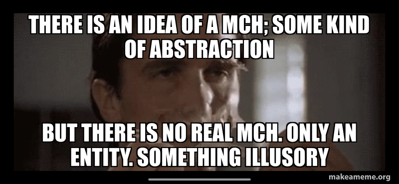 There is an idea of a mch; some kind of abstraction But there is no ...