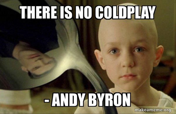 There is no coldplay - Andy byron - There is no Spoon Meme Generator