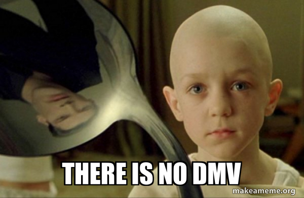 There is no dmv - There is no Spoon Meme Generator