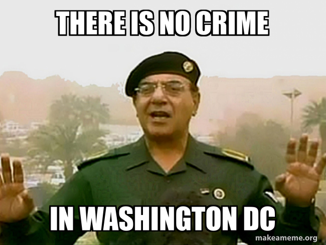 There is no crime In Washington DC Meme Generator