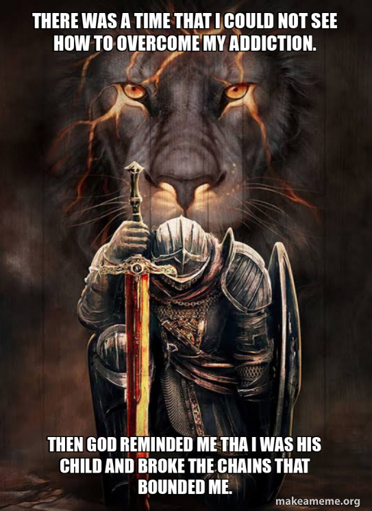 There was a time that I could not see how to overcome my addiction ...