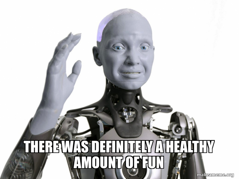 There was definitely a healthy amount of fun Meme Generator