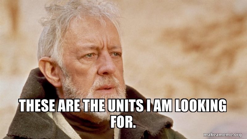 These are the units I am looking for. Meme Generator
