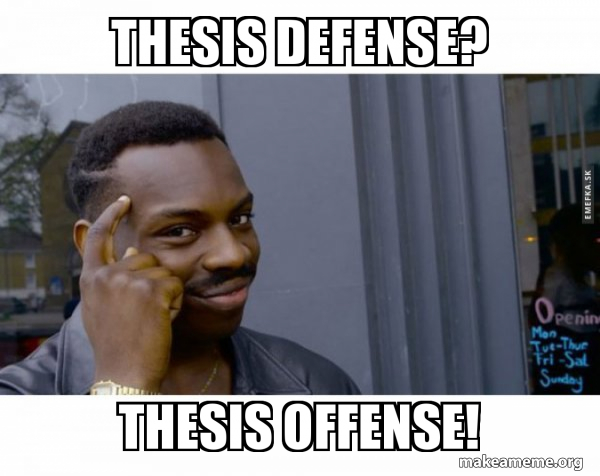 thesis defense? thesis offense! - Roll Safe Black Guy Pointing at His ...