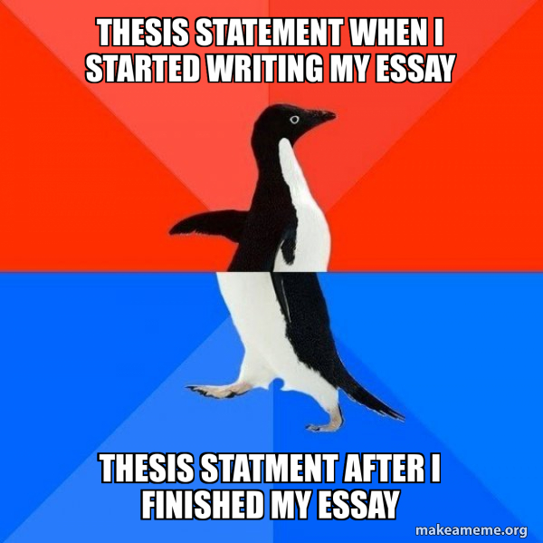 thesis statement when I started writing my essay thesis statment after ...