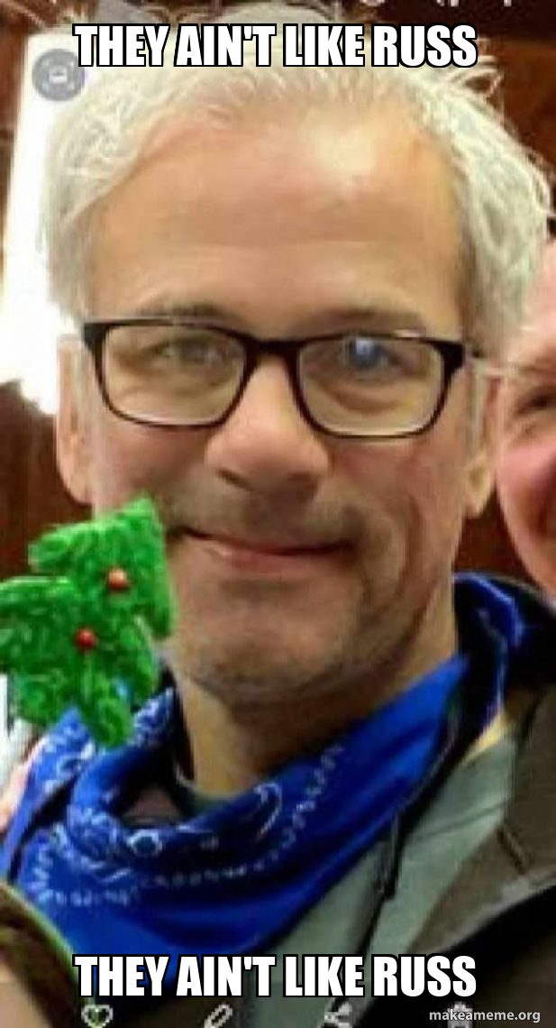 they ain't like russ they ain't like russ Meme Generator