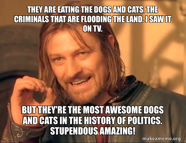 They are eating the dogs and cats. The criminals that are flooding the ...
