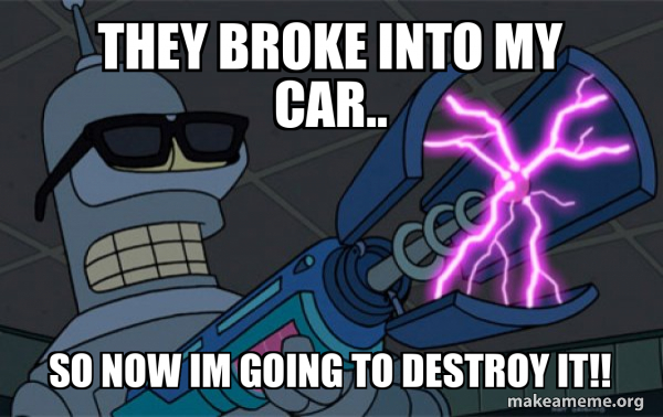 They broke into my car.. SO NOW IM GOING TO DESTROY IT!! - Blasting ...