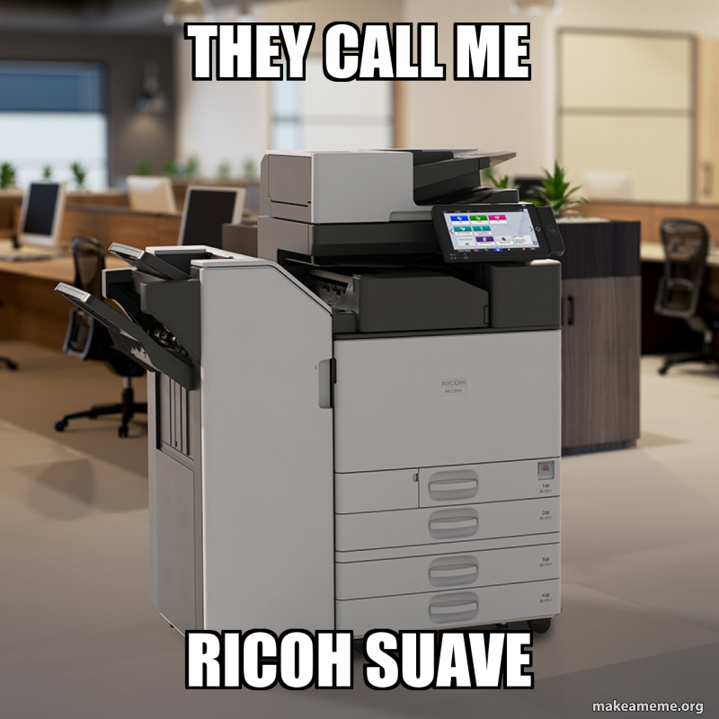 they call me ricoh suave Meme Generator
