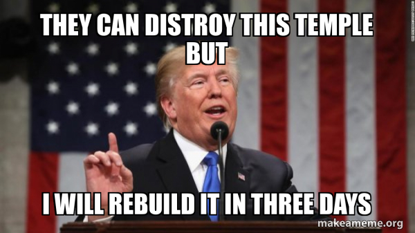 They can distroy this temple but I will rebuild it in three days ...