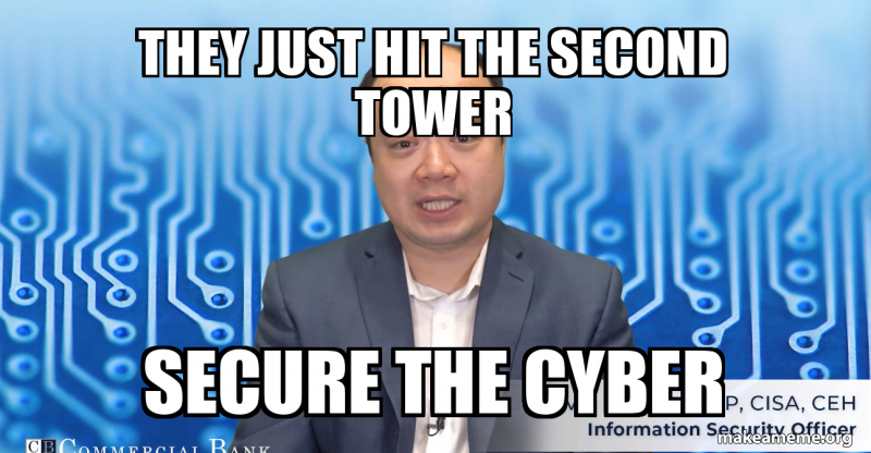 They just hit the second tower Secure the cyber Meme Generator