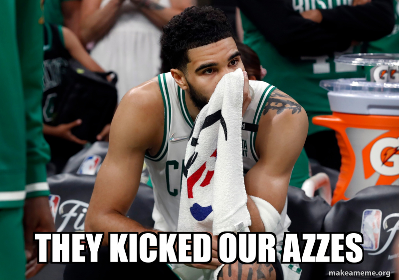 THEY KICKED OUR AZZES Meme Generator