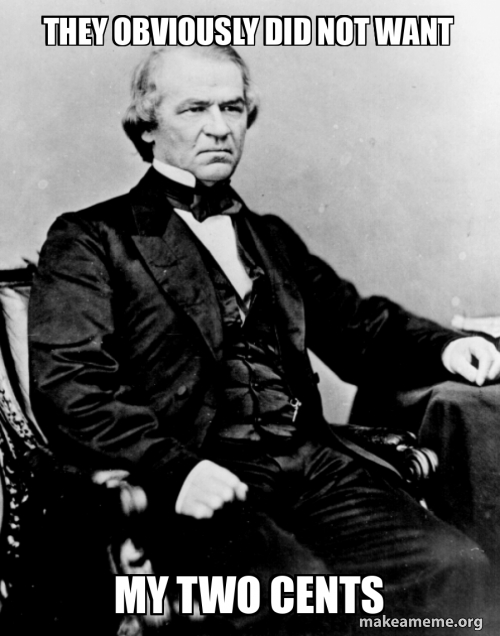 They obviously did not want my two cents Meme Generator