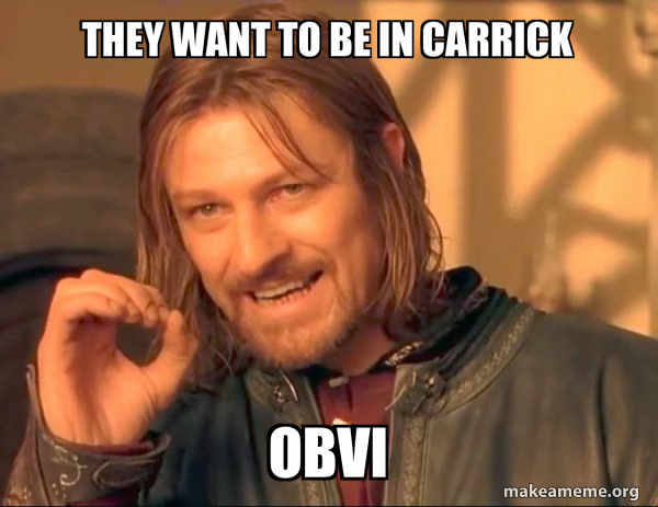 they want to be in carrick obvi - One Does Not Simply Meme Generator