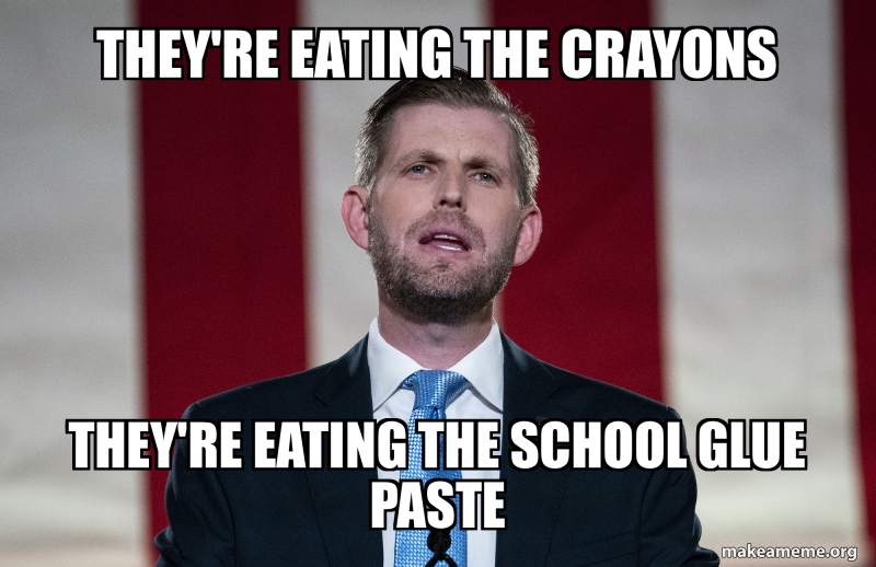 They're eating the crayons They're eating the school glue paste Meme ...