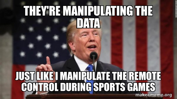 They're manipulating the data Just like I manipulate the remote control ...