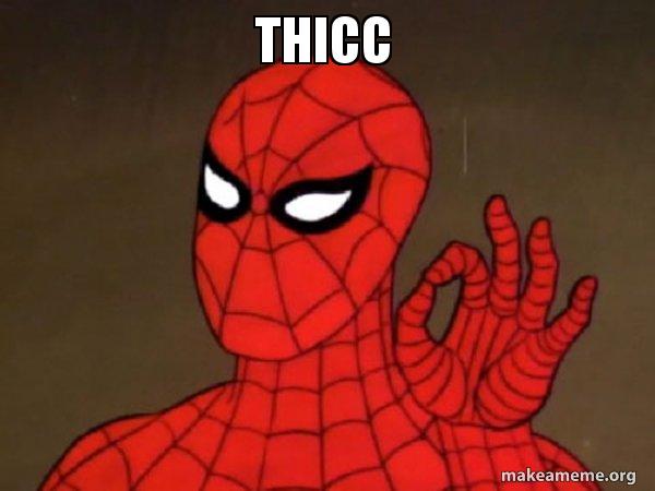 Thicc - Spiderman - Care factor Zero Meme Generator