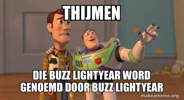 Thijmen die buzz lightyear word genoemd door buzz lightyear - Buzz and ...