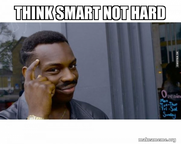 Think smart not hard - Roll Safe Black Guy Pointing at His Head Meme ...