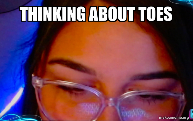 Thinking about Toes Meme Generator