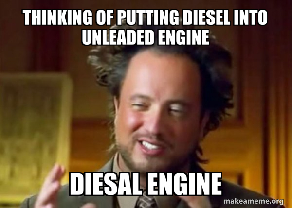 Thinking of putting diesel into unleaded engine Diesal engine - Ancient ...