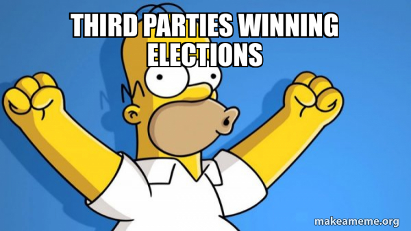 Third parties winning elections - Happy Homer Meme Generator