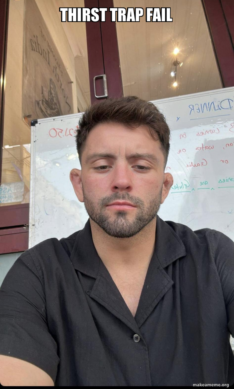 Thirst trap fail Meme Generator