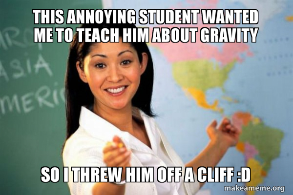 Annoying Students Memes