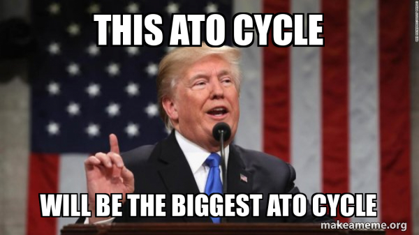 this ato cycle will be the biggest ato cycle - Donald Trump Meme Generator